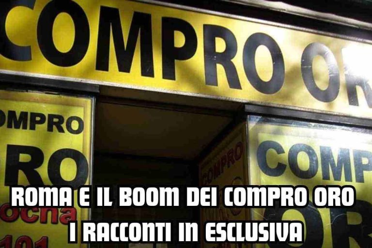 Il boom dei Compro Oro: "Ecco perchè sempre più romani si recano li ...